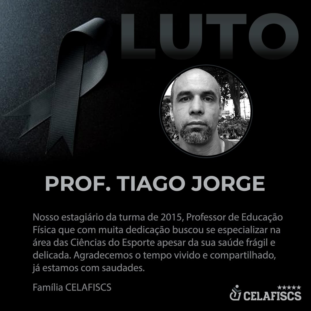 Nos despedimos do Prof. Tiago Jorge | CELAFISCS
